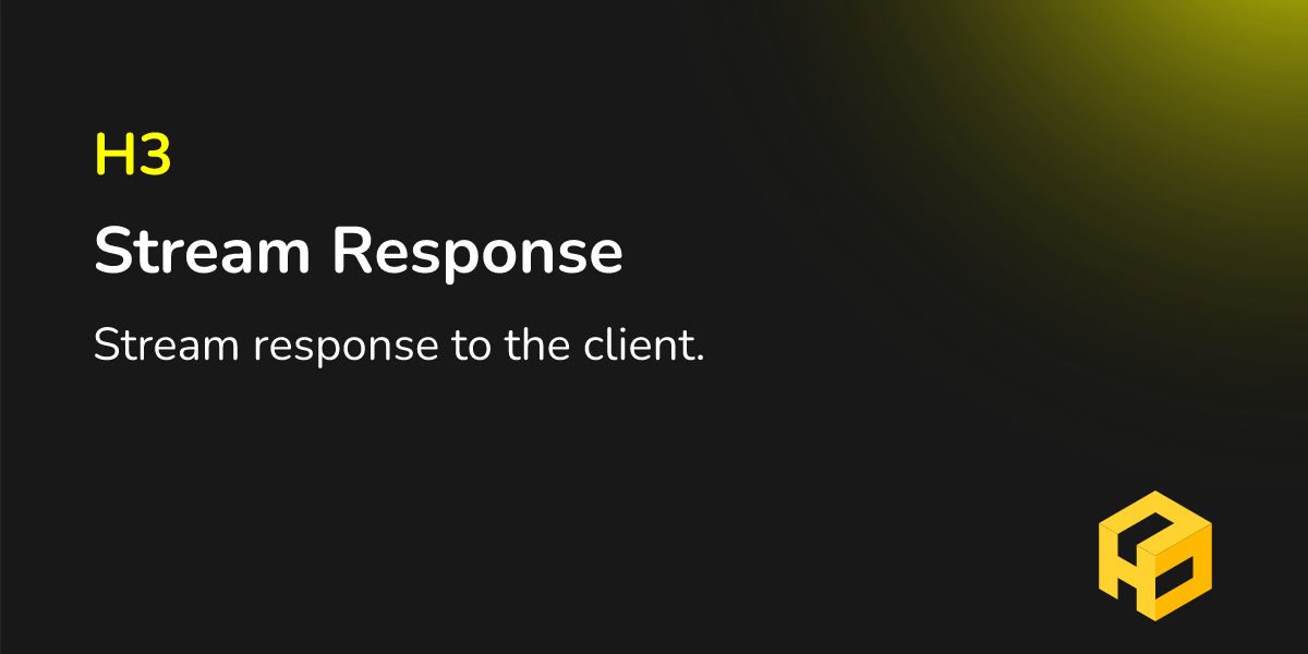 Stream Response - h3 Stream Response - h3