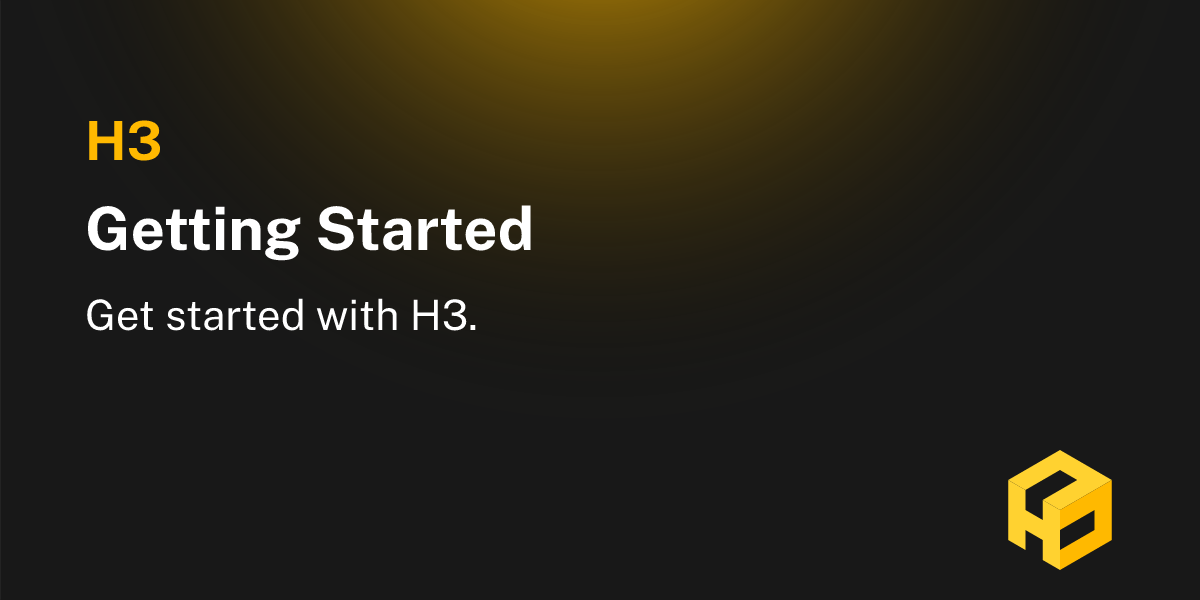 Getting Started - H3