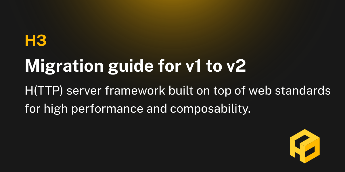 Migration guide for v1 to v2 - H3